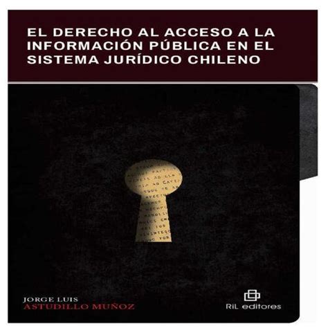 El Derecho Al Acceso A La Información Pública En El Sistema Jurídico