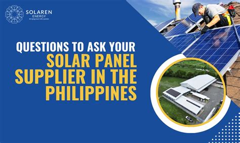 Top 5 Questions To Ask Your Solar Panel Supplier In The Philippines