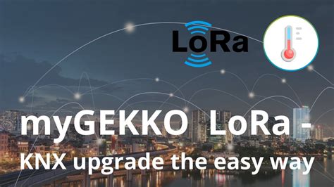 Mygekko Lora Knx Upgrade The Easy Way Youtube