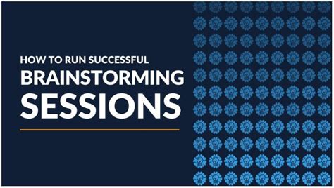 4 Effective Tips To Run A Successful Brainstorming Session