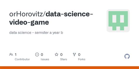 github orhorovitz data science video game data science semster a
