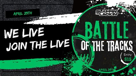 Slappin or Lackin Presents Battle of the Tracks | Live Now | Live Music ...