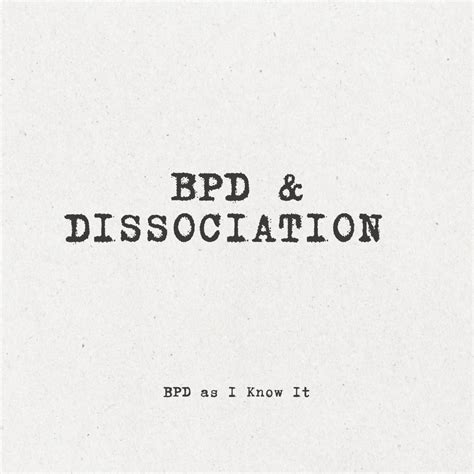 Bpd As I Know It ภาวะ Dissociation กับ Bpd Borderline Personality Disorder เป็นสิ่งที่