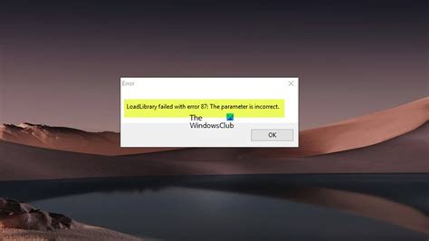 Loadlibrary失败，错误87，参数不正确 Tech Club