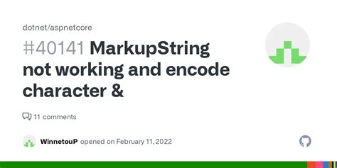 Markupstring Not Working And Encode Character And · Issue 40141 · Dotnetaspnetcore · Github