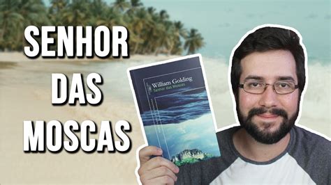 Senhor Das Moscas De William Golding Resenha Youtube