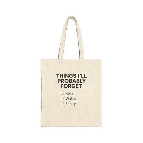 Funny Canvas Tote Bag Things Ill Probably Forget Etsy