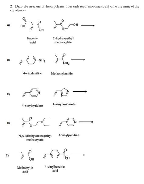 Solved Draw The Structure Of The Copolymer From Each Set Chegg