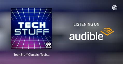 Techstuff Classic Tech Memes Techstuff Podcasts On Audible