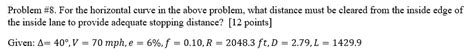 Solved Problem For The Horizontal Curve In The Above Chegg