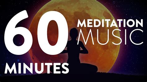 Meditation Music 60 Minutes Relaxing Music Sleep Music Music