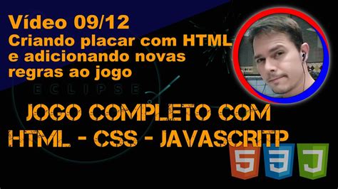 Criação De Um Jogo Completo Com Html Css E Javascript Vídeo 0912 Youtube