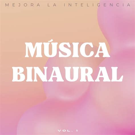 Sonidos Binaurales Funcionan Para Mejorar La Inteligencia ICCSI