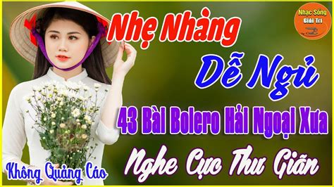 30 6 Nghe ThỬ 1 LẦn CỰc ThƯ GiÃn Lk Nhạc Vàng Xưa Tuyển Chọn Êm Tai