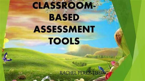 Classroom Based Assessment Tools Pptx Classroom Based Assessment Tools Pptx