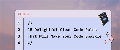 Delightful Clean Code Rules That Will Make Your Code Sparkle DEV Community