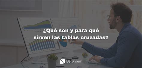 Qué son las tablas cruzadas