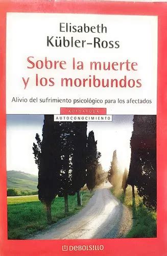 Sobre La Muerte Y Los Moribundos USADO ELIZABETH KUBLER De