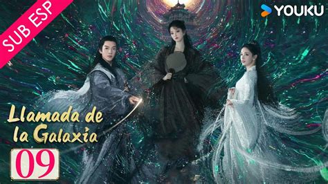【sub Esp】 Llamada De La Galaxia Ep 09 Zhang Tianqi Zhang Chuhan