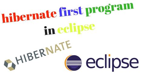 hibernate first program in eclipse part 1 hibernate tutorial for