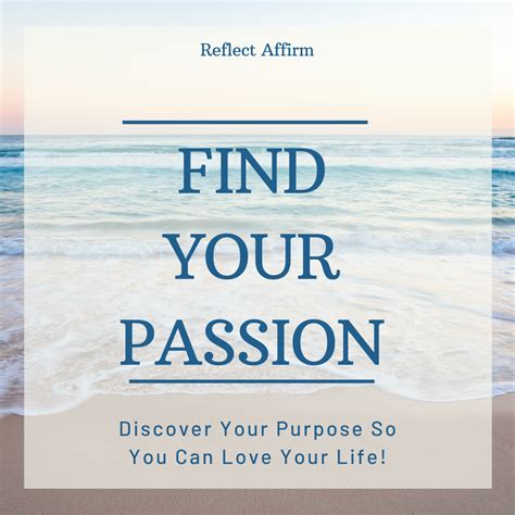 How To Determine Your Passion In Life Reflect Affirm