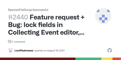Feature Request Bug Lock Fields In Collecting Event Editor Not All