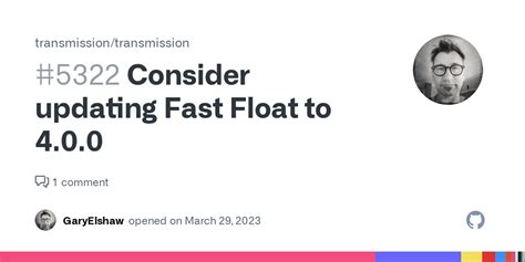 Consider Updating Fast Float To 400 · Issue 5322 · Transmissiontransmission · Github