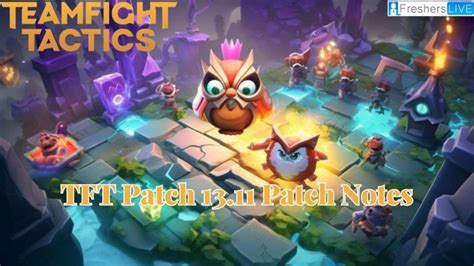 TFT Patch Patch Notes Release Date And Updates Comprehensive English Academy NYSE
