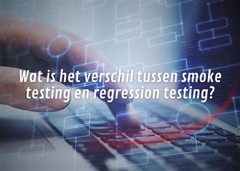 What Is The Difference Between Smoke Testing And Regression Testing M2q Software Testing En