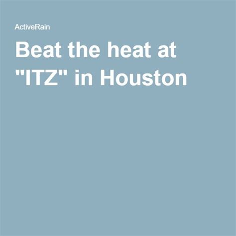 Beat The Heat At Itz In Houston Beat The Heat Houston Beats