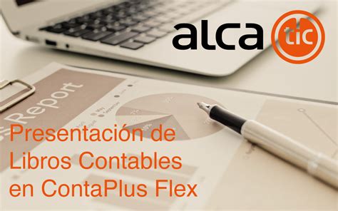 Presentación De Libros Contables En Contaplus Flex Alcatic Sage Partner
