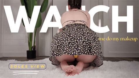 Thetinyfeettreat Watch Me Do My Makeup Soles View Manyvids