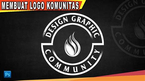 Cara Membuat Desain Logo Komunitas Dengan Photoshop Photoshop