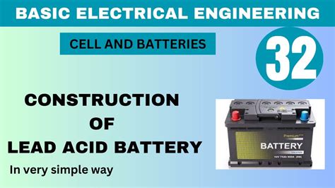 Introduction To Construction Of Lead Acid Battery Youtube