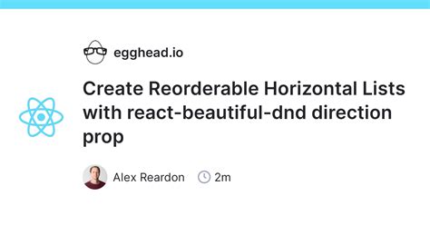 Create Reorderable Horizontal Lists With React Beautiful Dnd Direction Prop
