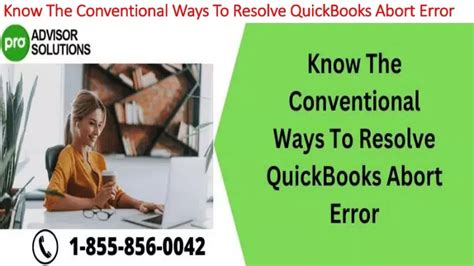 Ppt Simple Step By Step Guide To Resolve Quickbooks Abort Error Powerpoint Presentation Id