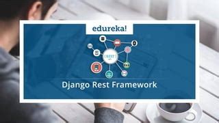 Django Rest Framework | How to Create a RESTful API Using Django ...