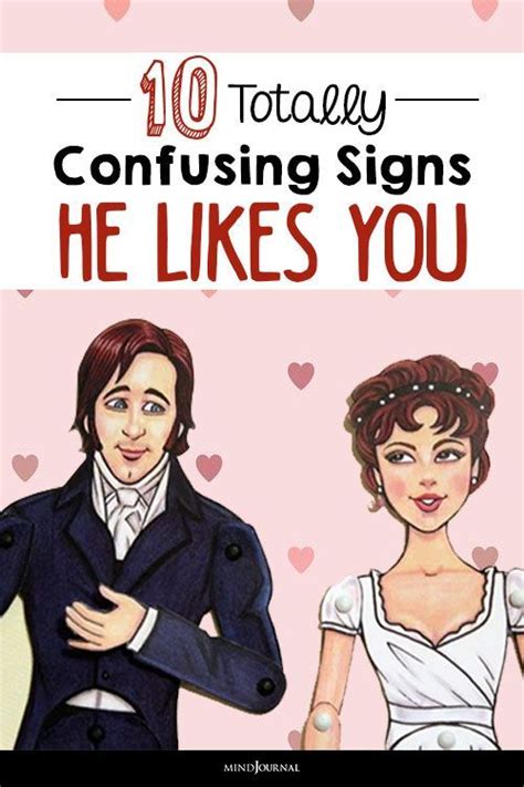 10 Totally Confusing Signs He Likes You Artofit