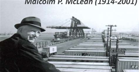 Eximology Malcolm P Mclean The Father Of Containerization