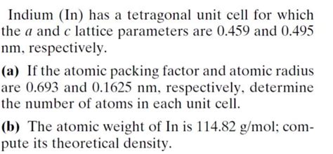 Solved Indium In Has A Tetragonal Unit Cell For Which The