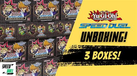 Speed Duel Unboxing Streets Of Battle City Boxes YouTube