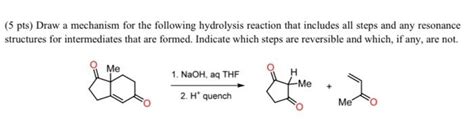 Solved Pts Draw A Mechanism For The Following Hydrolysis Chegg