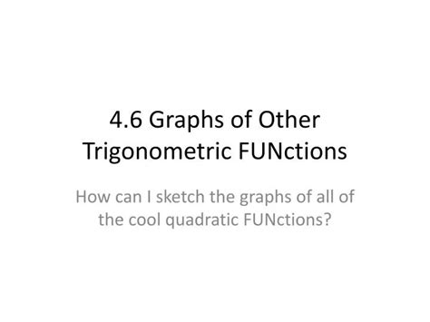 PPT Graphs Of Other Trigonometric FUNctions PowerPoint Presentation ID