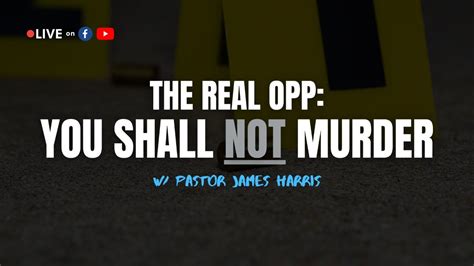 The Real Opp Thou Shall Not Murder Youtube