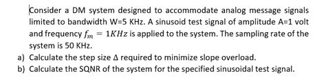 Solved Consider A DM System Designed To Accommodate Analog Chegg Com