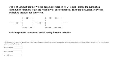 Solved For 8 35 You Just Use The Weibull Reliability