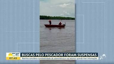 Bom Dia Ceará Buscas por pescador que desapareceu em Camocim são