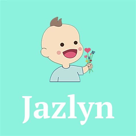 Jazlyn Meaning Origin Pronunciation Popularity