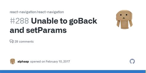 Unable To Goback And Setparams · Issue 288 · React Navigationreact
