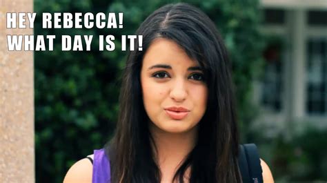 Image 105689 Rebecca Black Friday Know Your Meme
